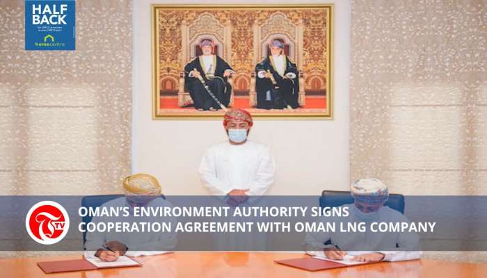 Oman’s Environment Authority signs cooperation agreement with Oman LNG ...